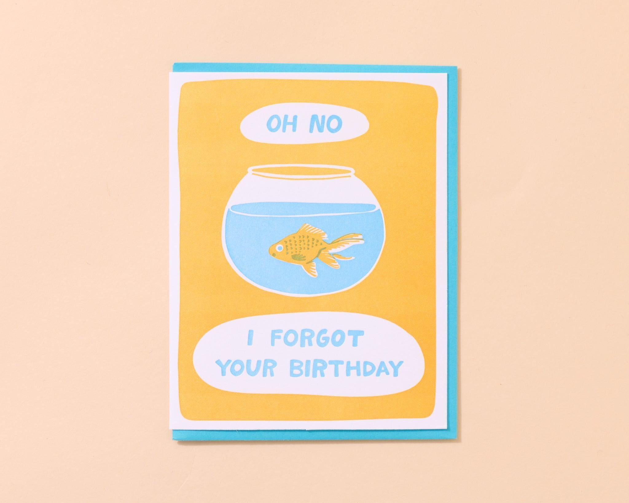 Forgot Birthday Goldfish Card – And Here We Are