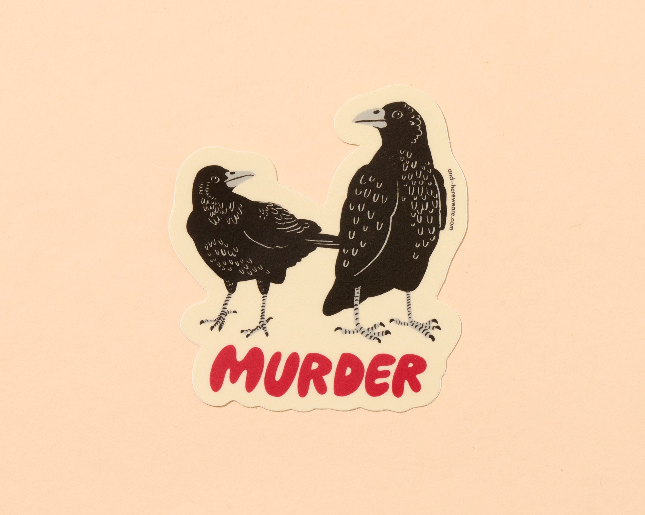 Murder Crow Sticker – And Here We Are
