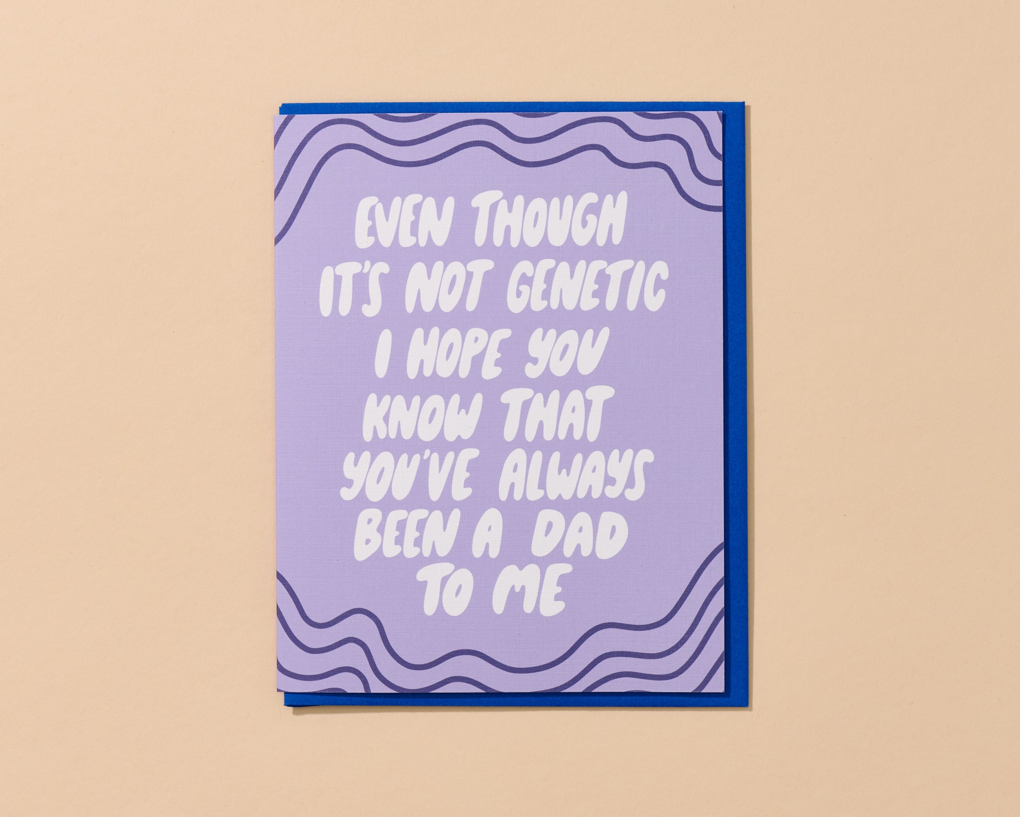 Not Genetic Father's Day Card – And Here We Are