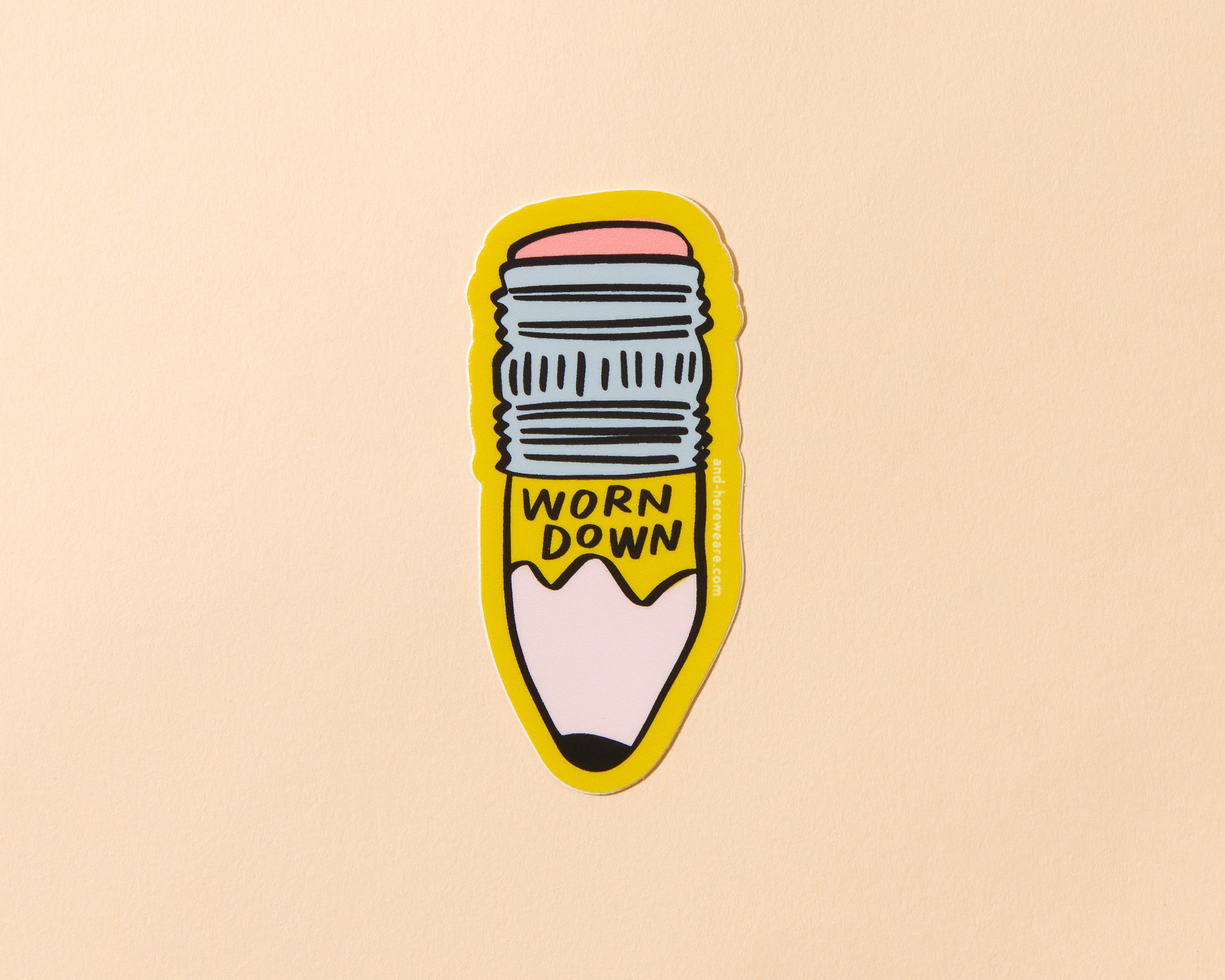 Worn Down Sticker – And Here We Are